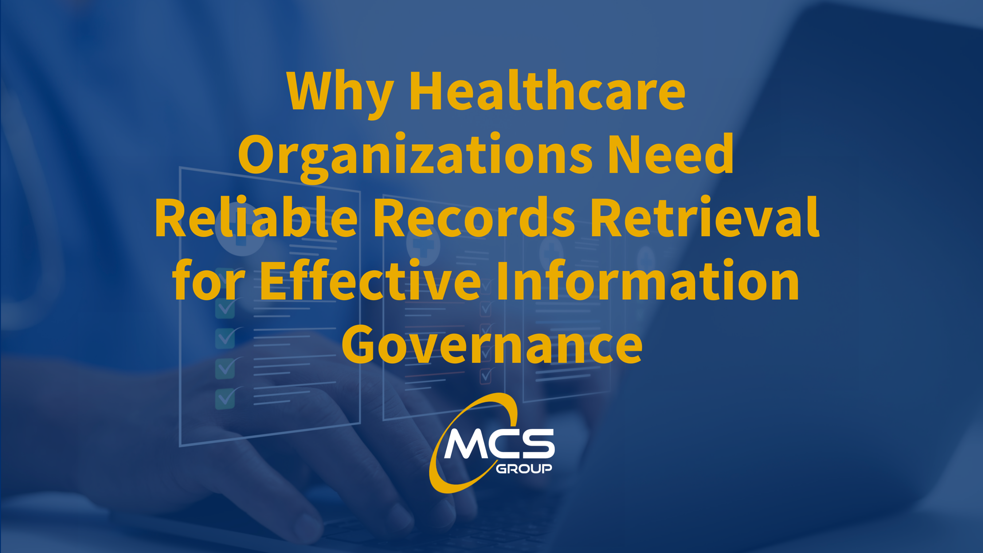 Why Healthcare Organizations Need Reliable Records Retrieval for ...